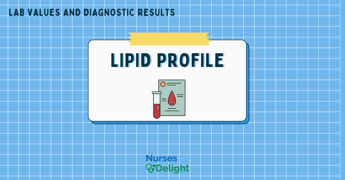 Lipid Profile - Nurses Delight | Comprehensive Nursing Education Resources